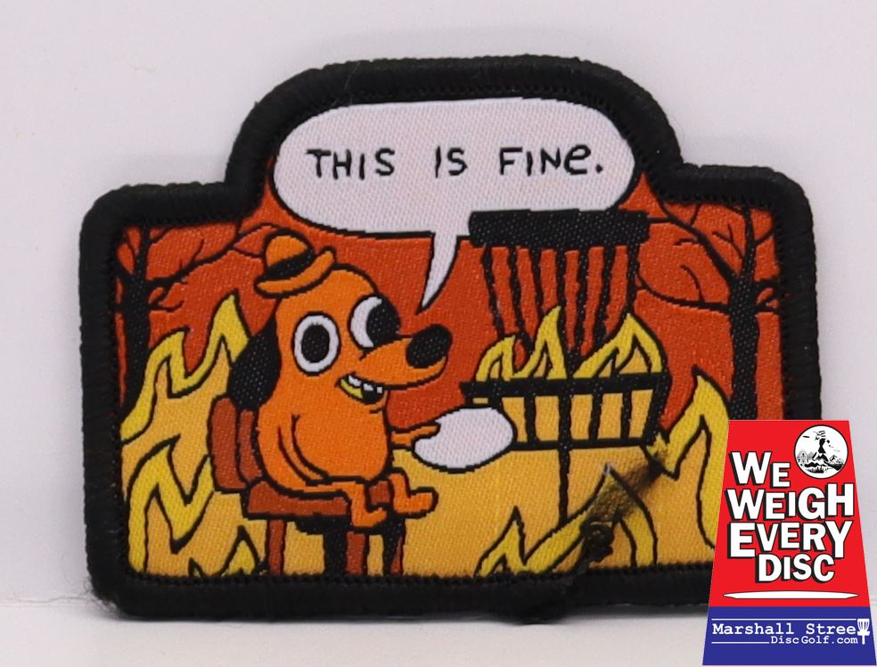 This Is Fine, Disc Golf Patch • Marshall Street Disc Golf
